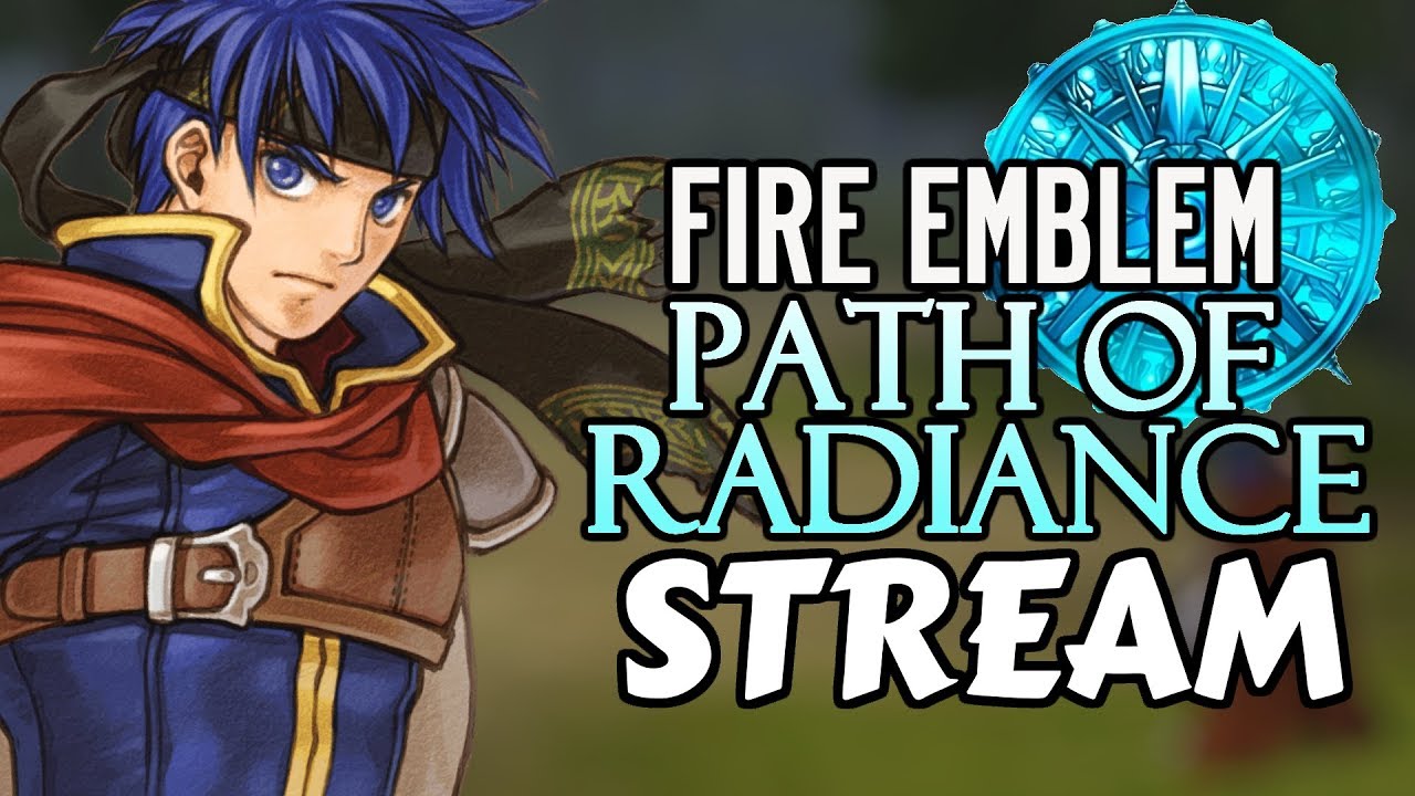 Chapters 4-7. Fire Emblem: Path of Radiance Stream Archive - YouTube