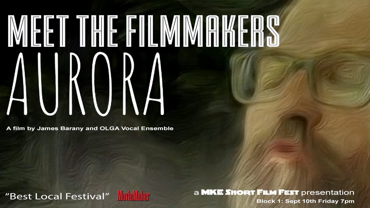 Meet the Filmmakers: James Barany, Aurora - YouTube