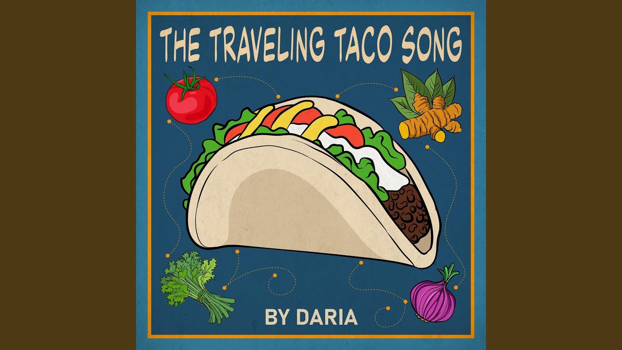 The Traveling Taco Song - YouTube