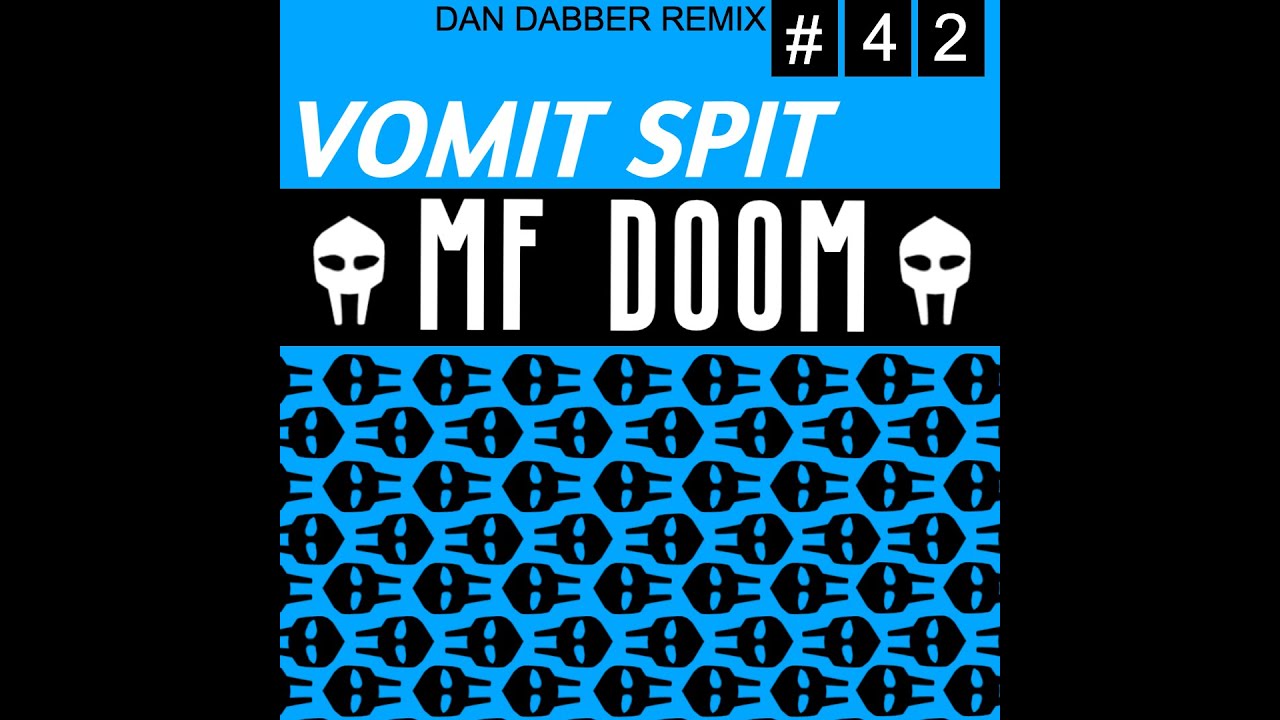 MF DOOM - Vomit Spit (Dan Dabber Remix) - YouTube