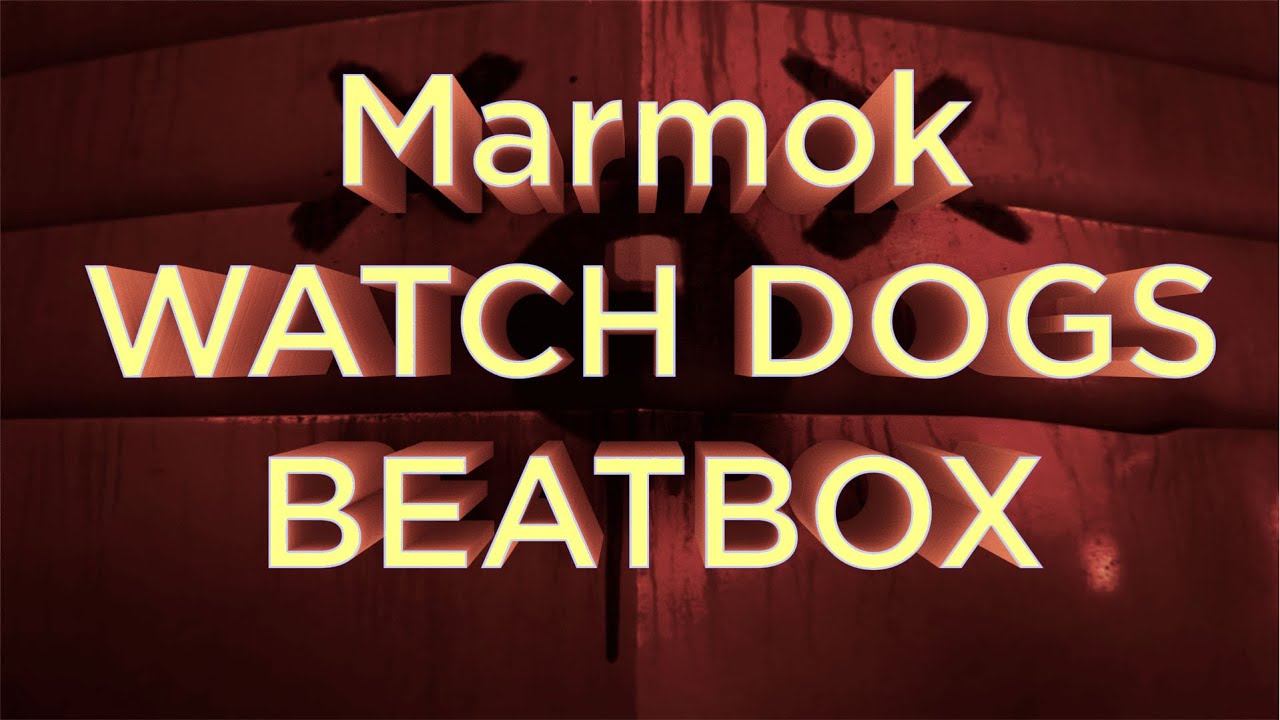 Marmok: Watch Dogs Legion Beatbox 10 hours - YouTube