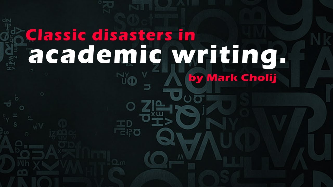 Classic disasters in academic writing. - YouTube