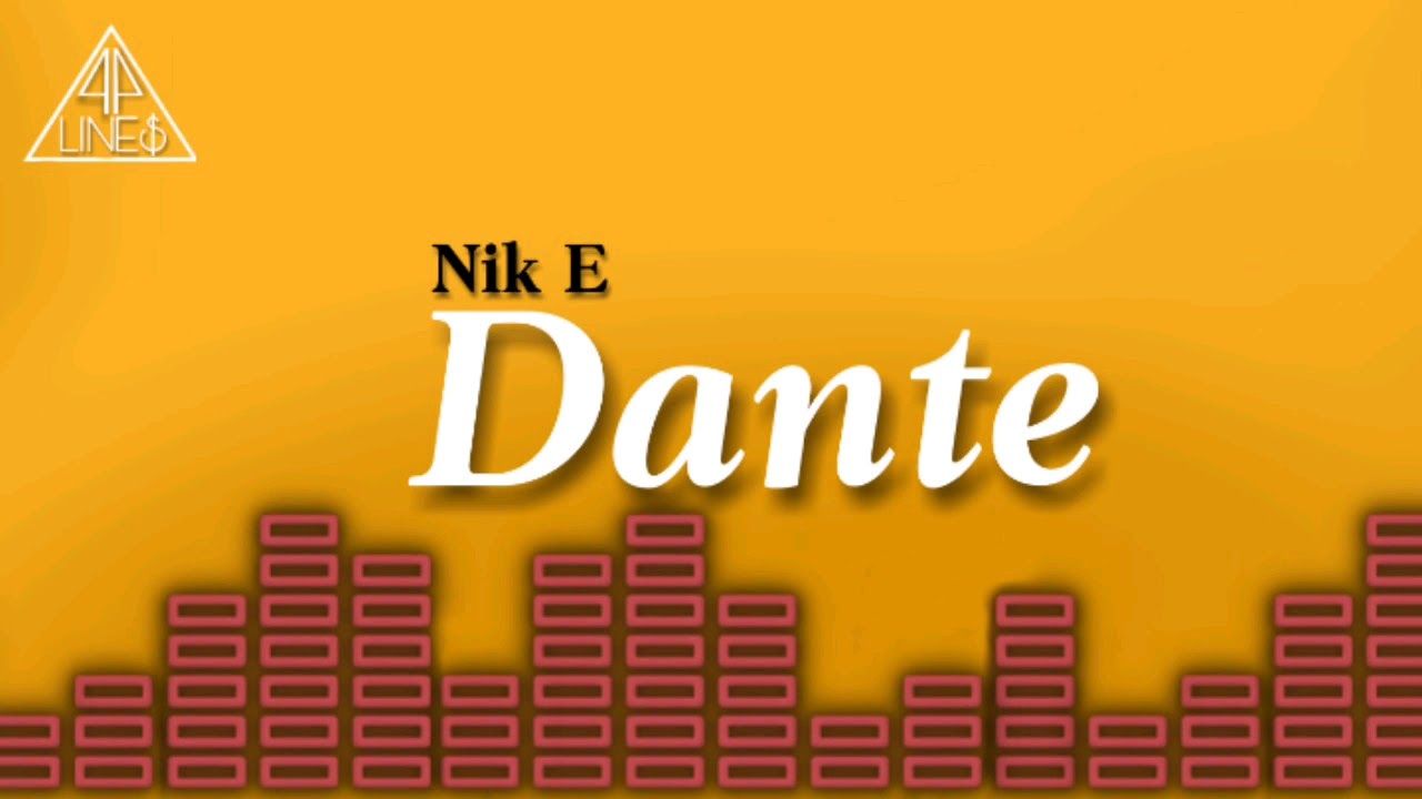 Nik E The Kidd - Dante - YouTube