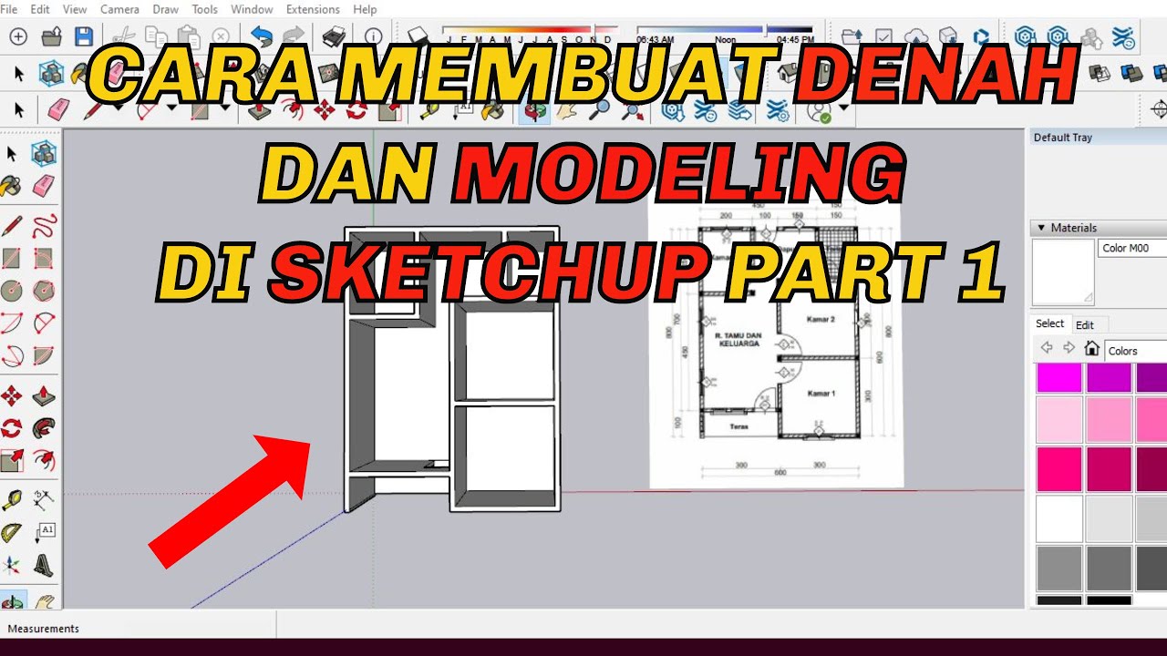cara membuat denah rumah dan modeling di sketchup part 1 - YouTube