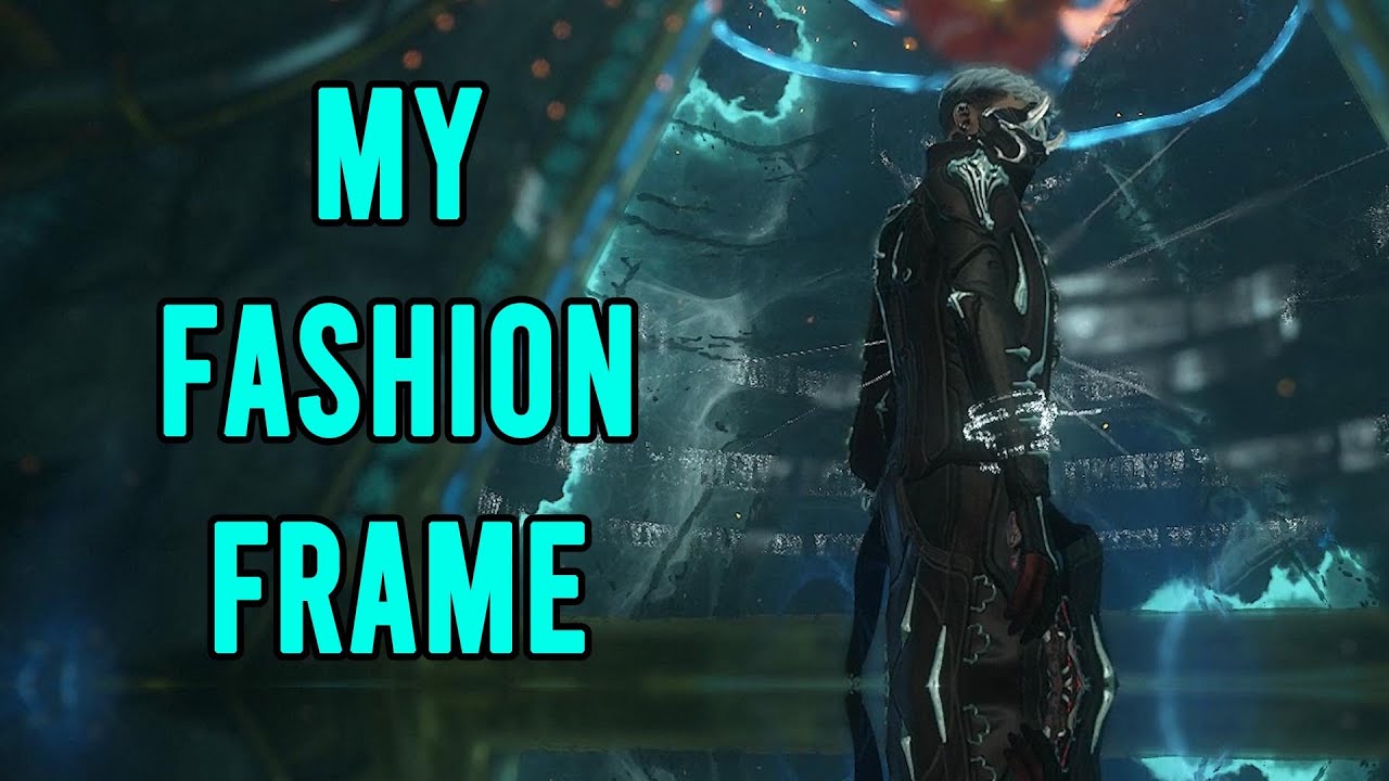 Warframe - My fashion frame - YouTube