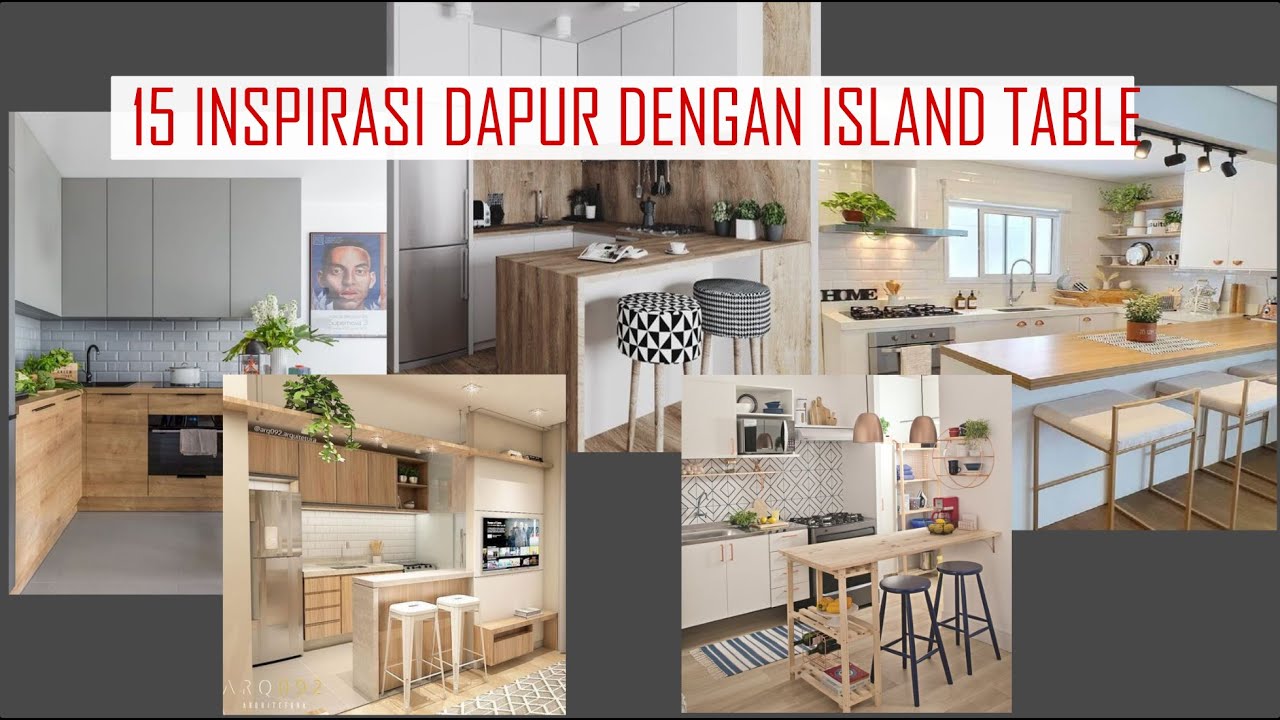 15 INSPIRASI DAPUR DENGAN MEJA ISLAND. DAPUR KEREN WAJIB TONTON - YouTube