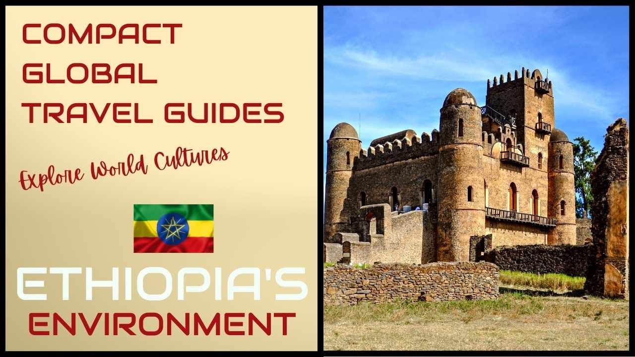 ETHIOPIA: 11 FACTS ABOUT ETHIOPIA'S ENVIRONMENT YOU DIDN'T KNOW | World ...