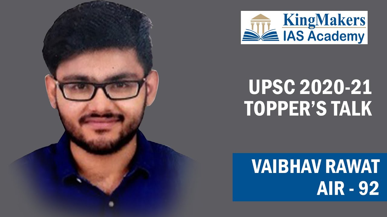 UPSC 2020-21 TOPPER -Vaibhav Rawat AIR-25 | KingMakers IAS Academy ...