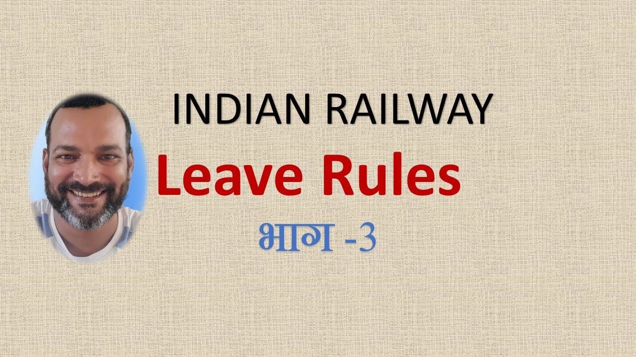 Railway Leave Rule -1949 Part 3 | Er. Trivendra Kumar | Establishment ...