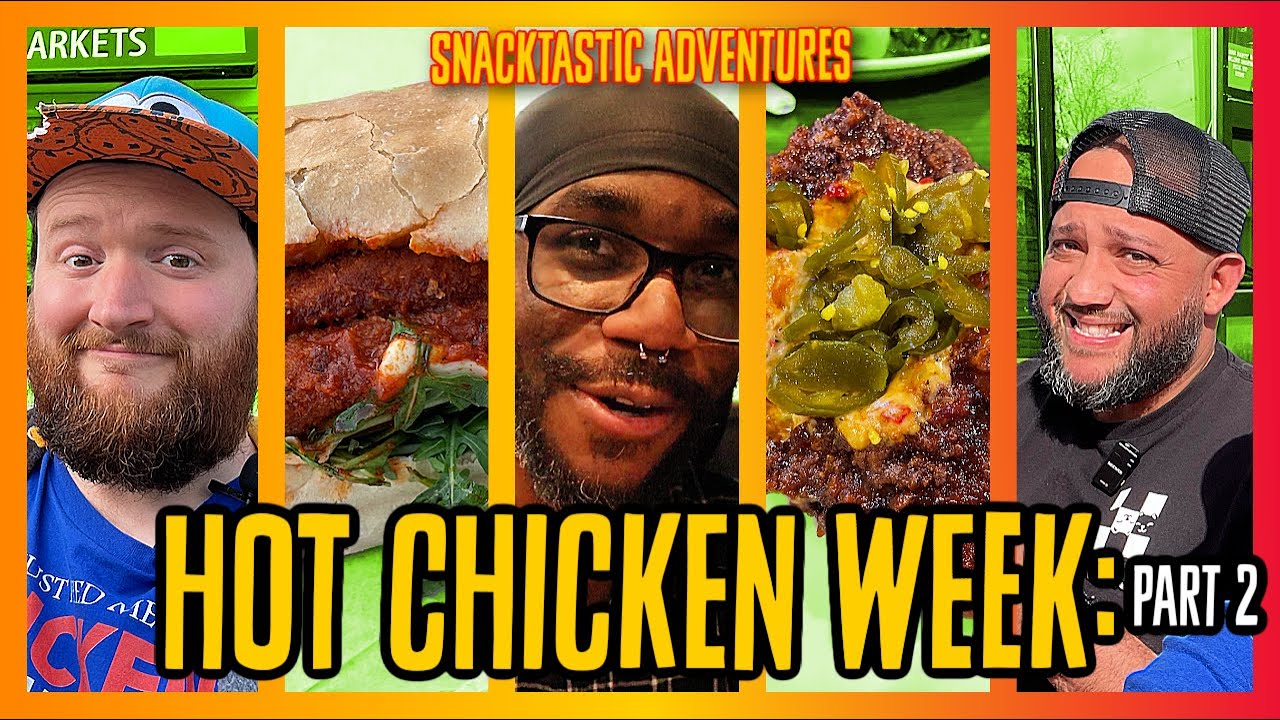 "Hot Chicken Week" Pt 2 Ep 194 | Snacktastic Adventures - YouTube