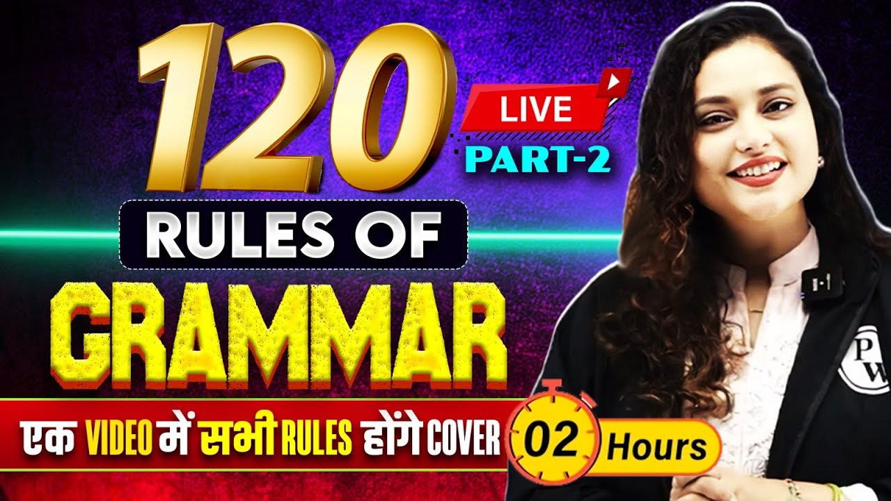 120 Rules of Grammar | Complete Grammar Rules in One Shot | 120 Rules by Rupam Ma'am #2 - YouTube