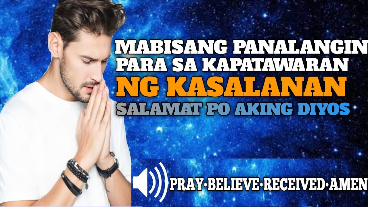 PANALANGIN PARA SA PAGHINGI NG KAPATAWARAN•MABISANG PANALANGIN UPANG ...