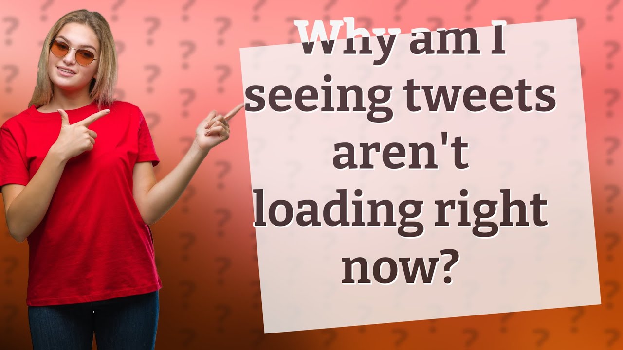 Why am I seeing tweets aren't loading right now? - YouTube