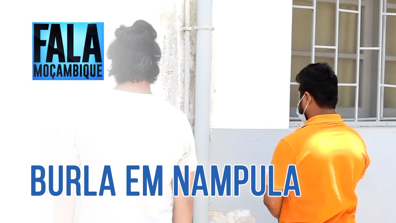 BURLA EM NAMPULA, 25/10/2021 - YouTube