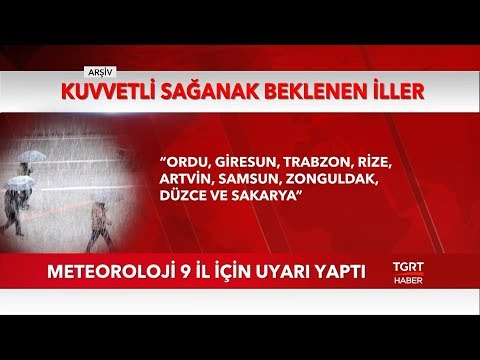 Meteorolojiden 9 İl İçin Sel, Yıldırım ve Heyelan Uyarısı