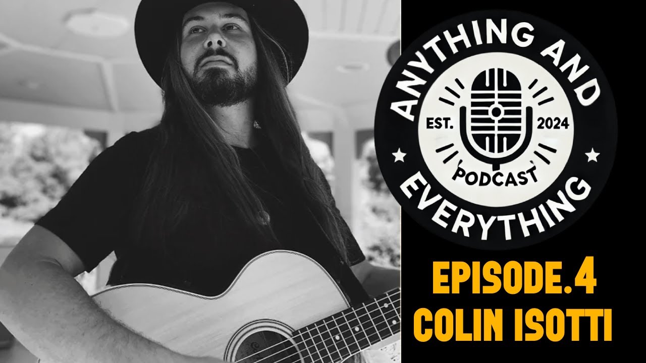 Anything and Everything EP.4 - Colin Isotti. - YouTube