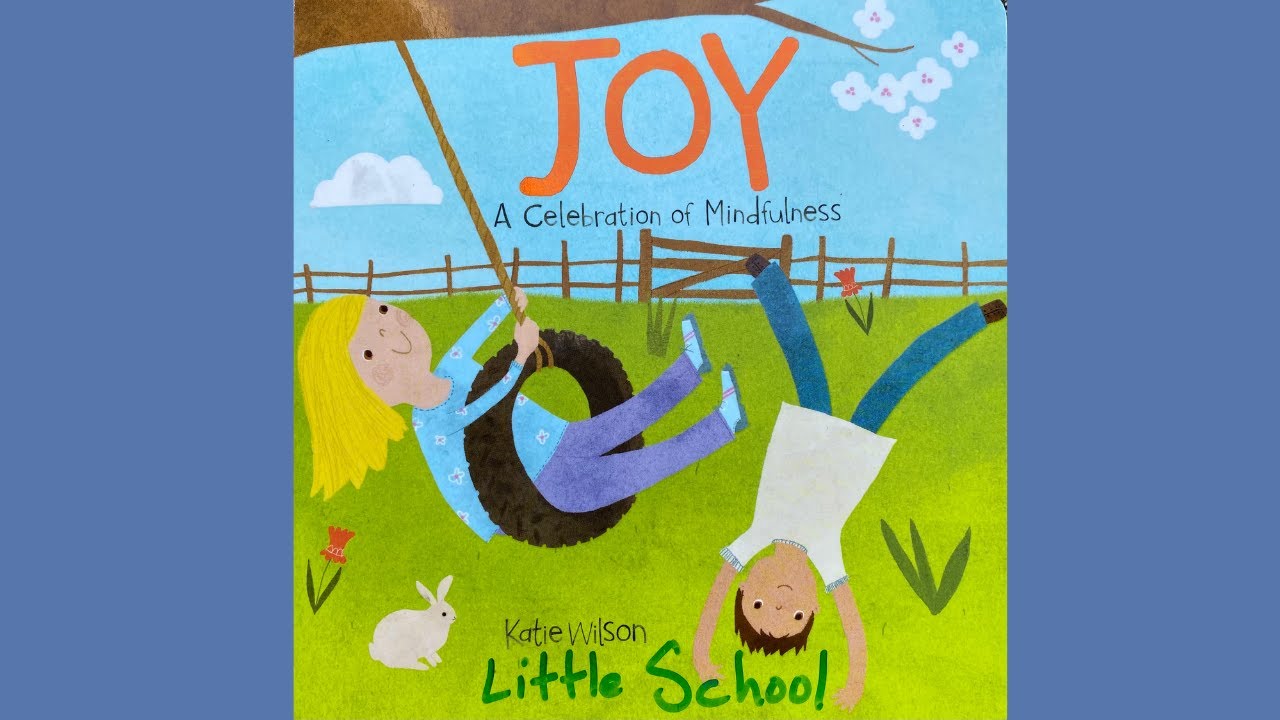 JOY | A CELEBRATION OF MINDFULNESS | READ-ALOUD STORYBOOK FOR KIDS | AN ...