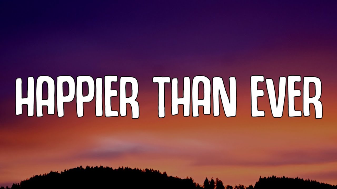 Billie Eilish - Happier Than Ever (Lyrics) - YouTube