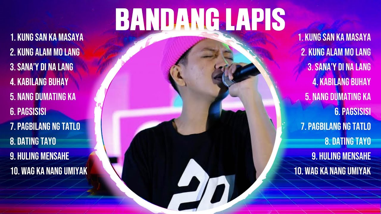 Bandang Lapis Songs 2024 Hits 2024 ~ ~ Bandang Lapis Songs ~ Bandang ...