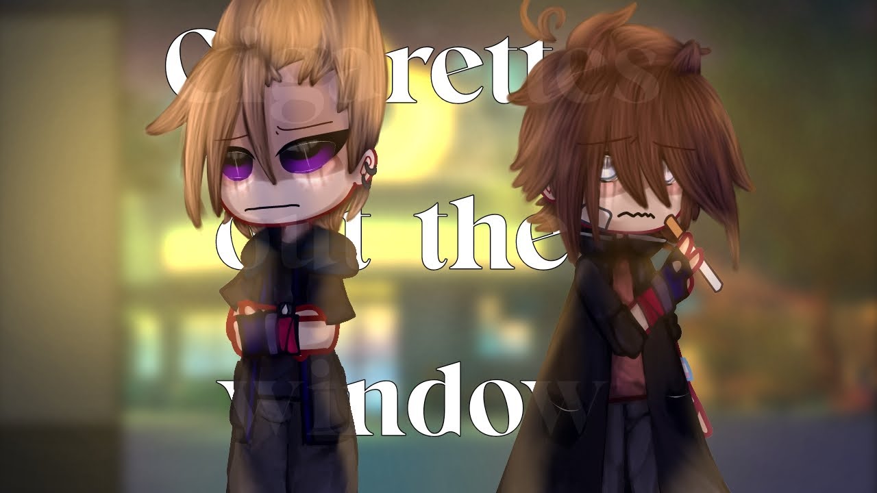 TV girl - cigarettes out the window |gacha / GCMV | |BL/yaoi| | +13 ...