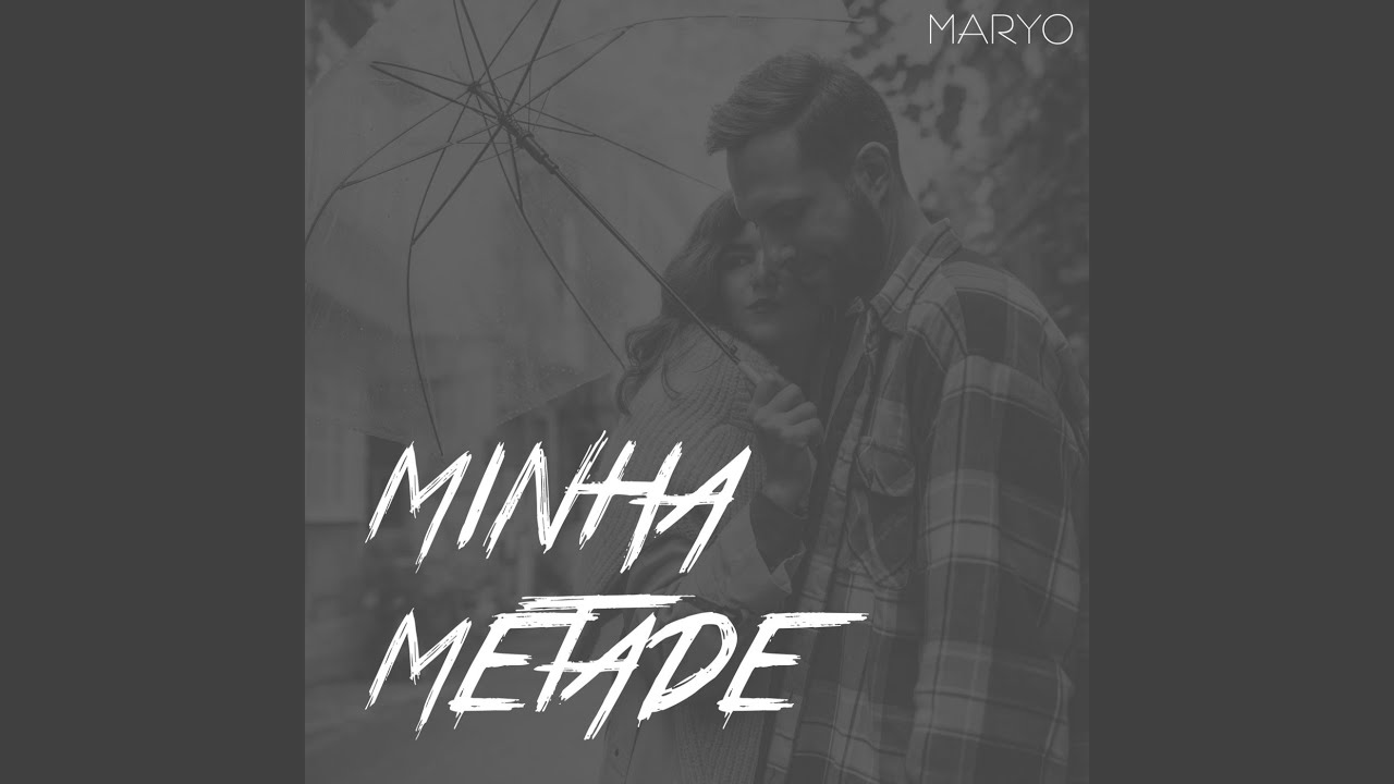 Minha Metade - YouTube