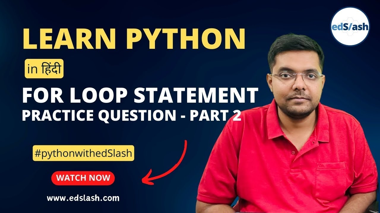 Practice Questions on For Loop in Python - 2 | Program Flow | Beginner ...