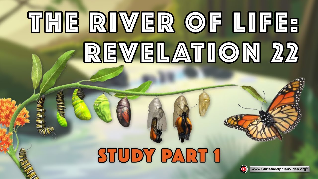 The River of life: Revelation 22 Part #1 - YouTube