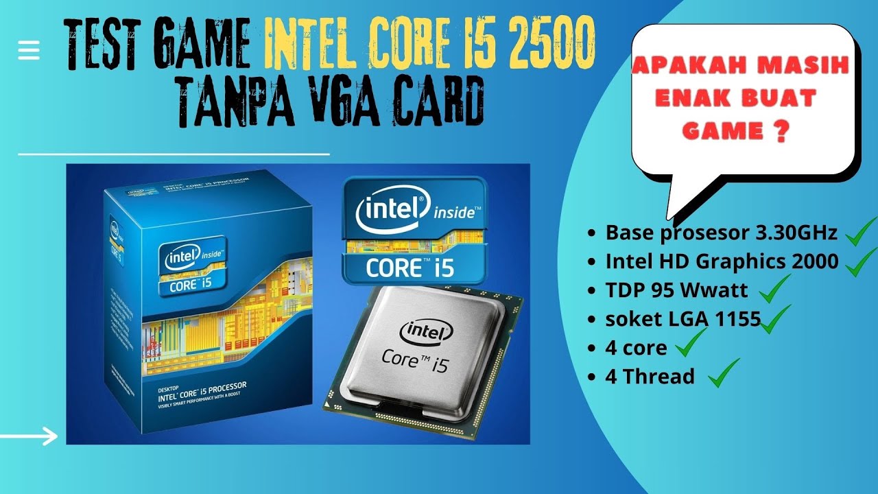 Test prosesor Intel Core i5 2500 gen 2 Buat Main Game Tanpa VGA Card ...