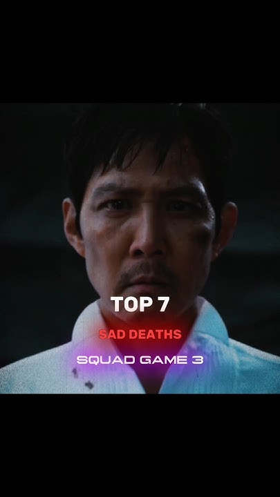 Top 7 Sad Deaths in the Squid Game 3...😢💔 #squidgame #squidgame3 #edit - YouTube