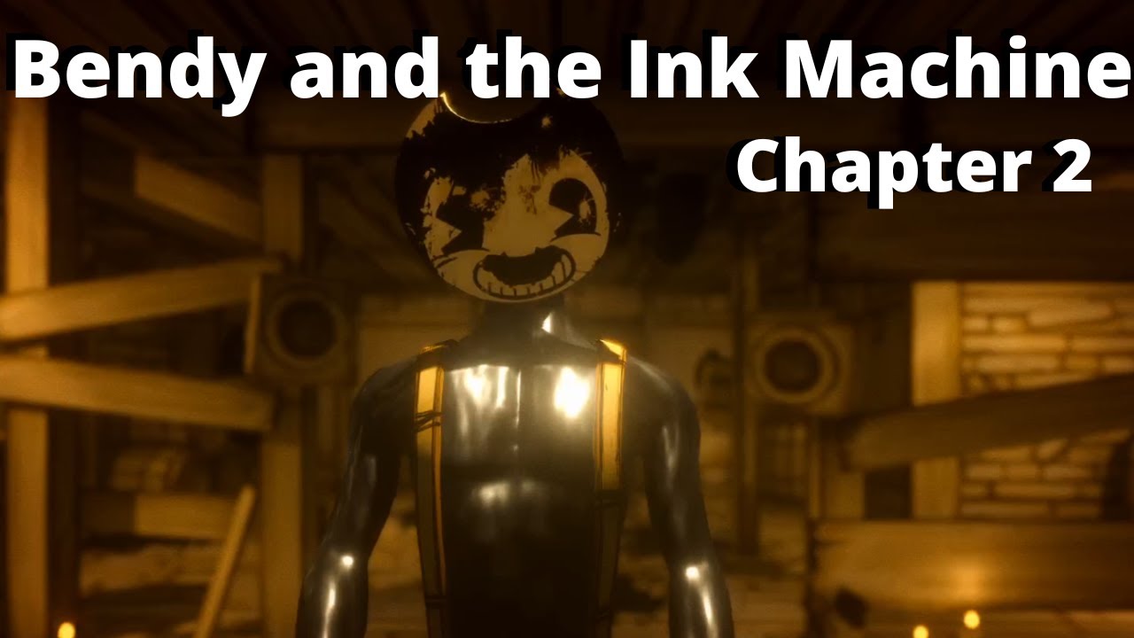 Bendy and the Ink Machine - Chapter 2 - YouTube