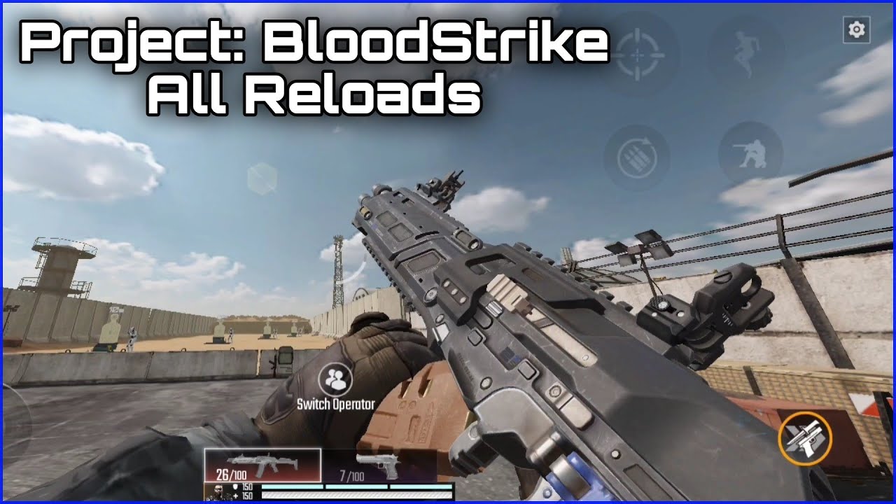 Project: BloodStrike - All Reloads - YouTube
