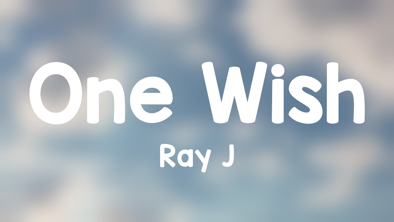 One Wish - Ray J (Lyrics) 💢 - YouTube