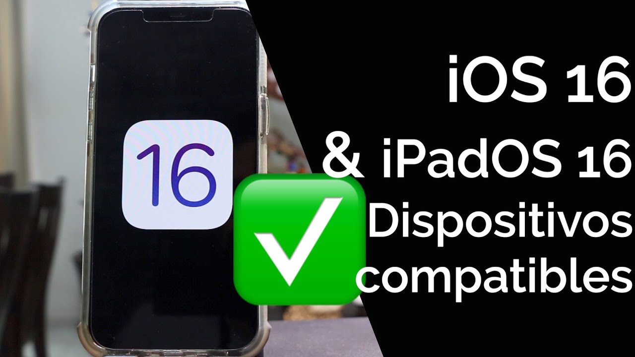 iOS 16 & iPadOS 16 | DISPOSITIVOS COMPATIBLES! - YouTube