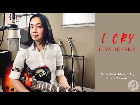 Lisa Jensen - I Cry [ Original Song ]