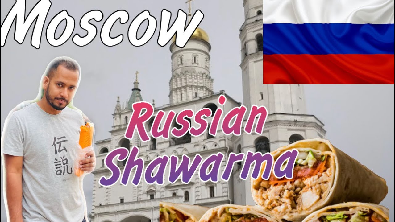 #Shawarma Russian | Muslim Food in Moscow | Food review At Moscow - YouTube