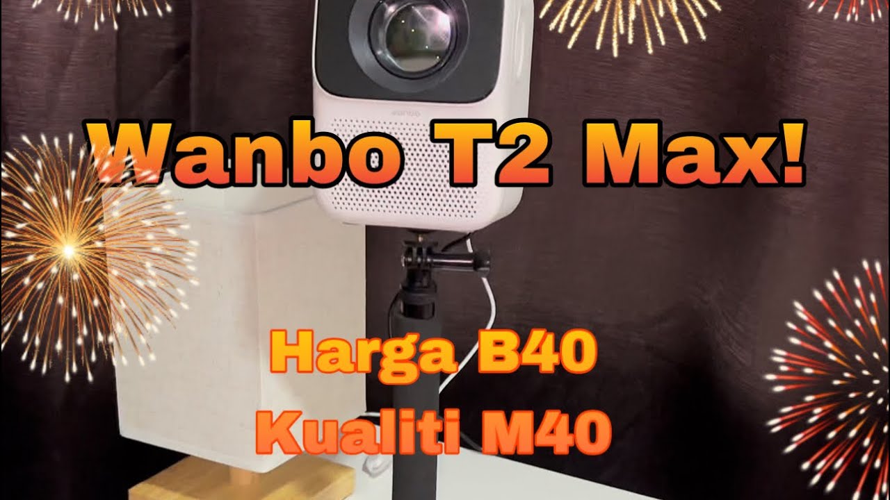 Wanbo T2 Max | Unboxing Review | Projector budget dan MANTAP!!! - YouTube