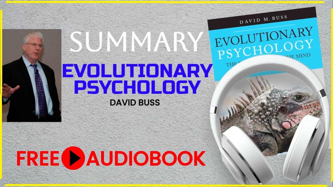 Evolutionary Psychology by David Buss | Full Summary - Free Audiobook ...