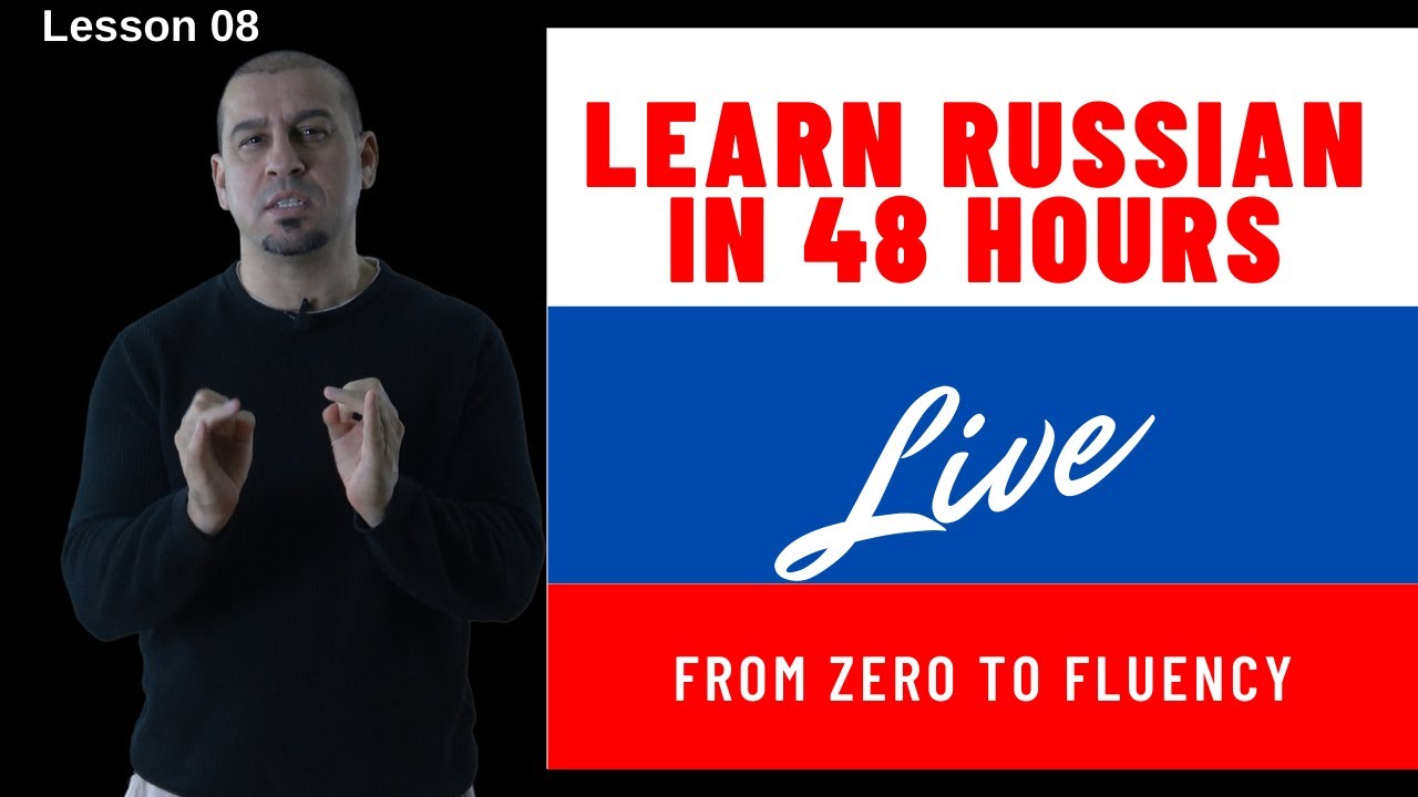 RUSSIAN IN 48 HOURS LESSON 08 - YouTube