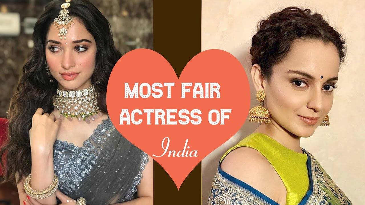 Most Fair 20 Actress Of India - YouTube