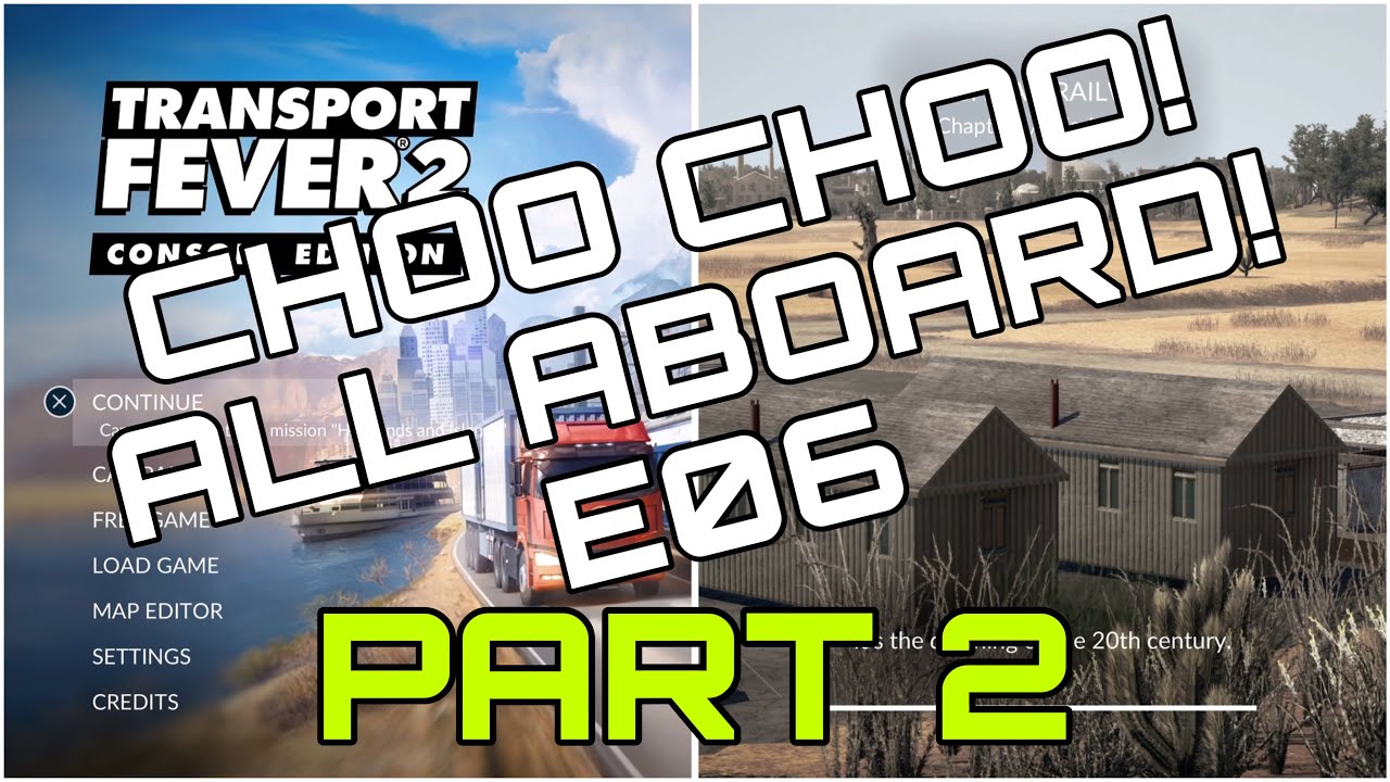 Transport Fever 2 | Choo Choo! All Aboard | E06 Part 2 | PS5 - YouTube
