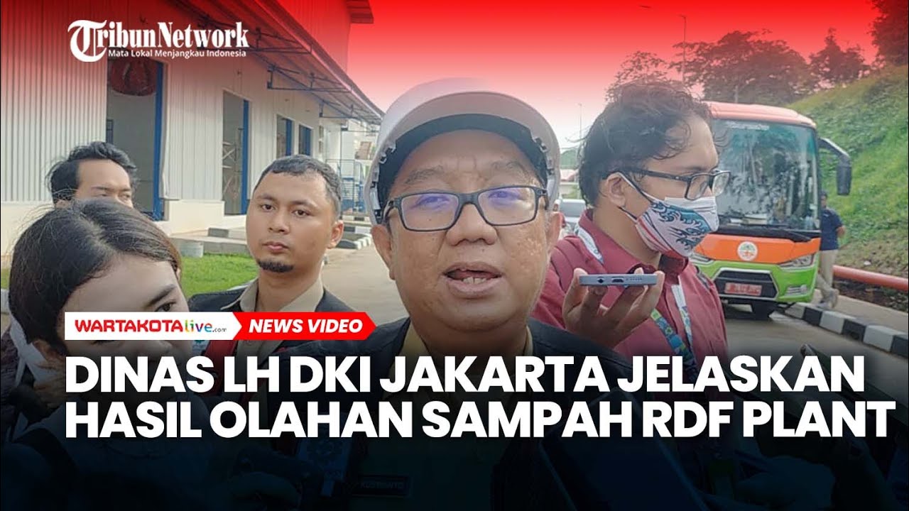 Dinas LH DKI Jakarta Jelaskan Hasil Olahan Sampah dengan RDF Plant ...