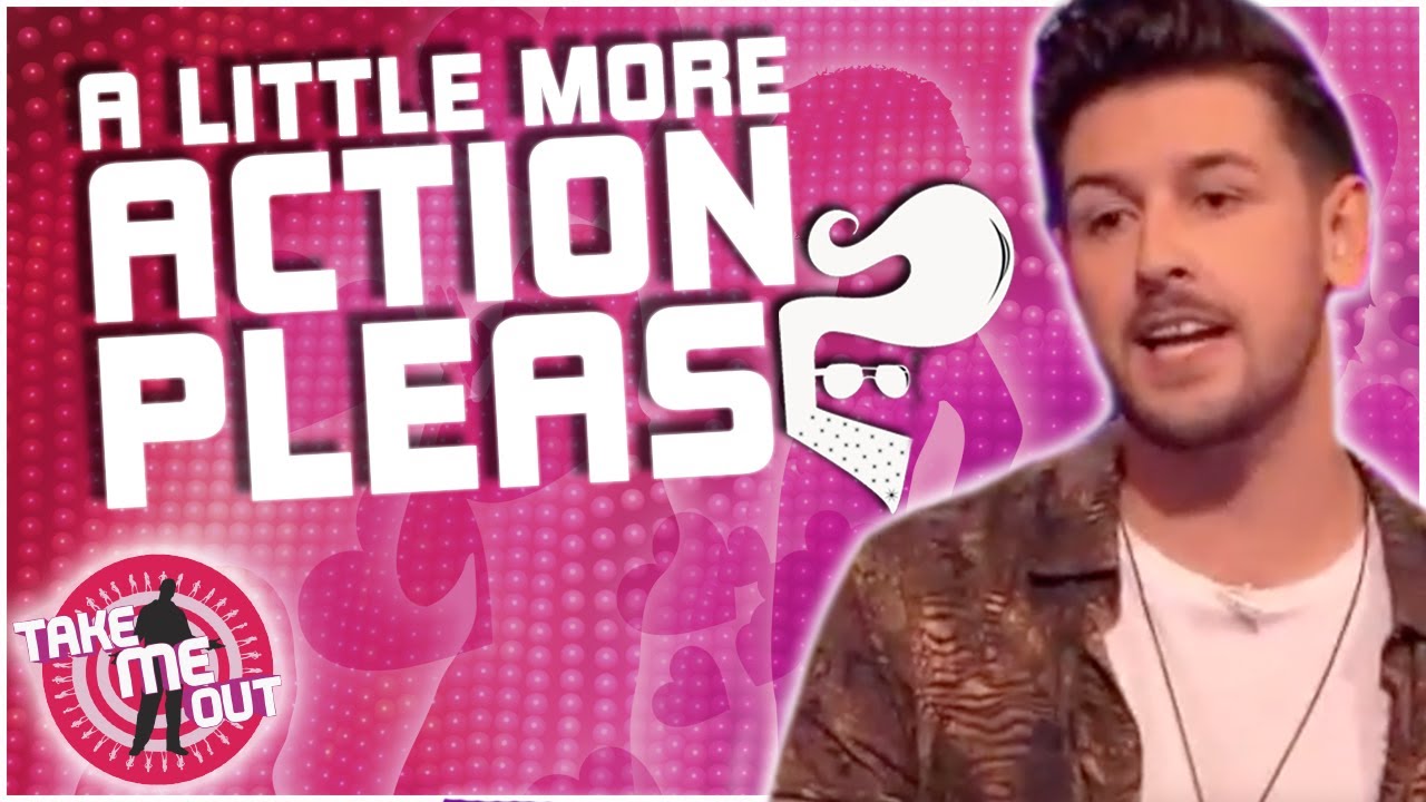 "A Little Less Conversation, A Little More Action Please" | Take Me Out ...