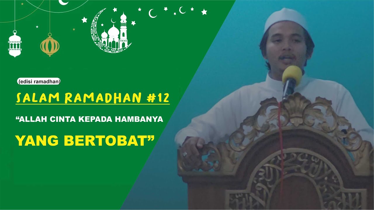 ALLAH CINTA PADA HAMBANYA YANG BERTOBAT - Salam Ramadhan [Eps.12 ...