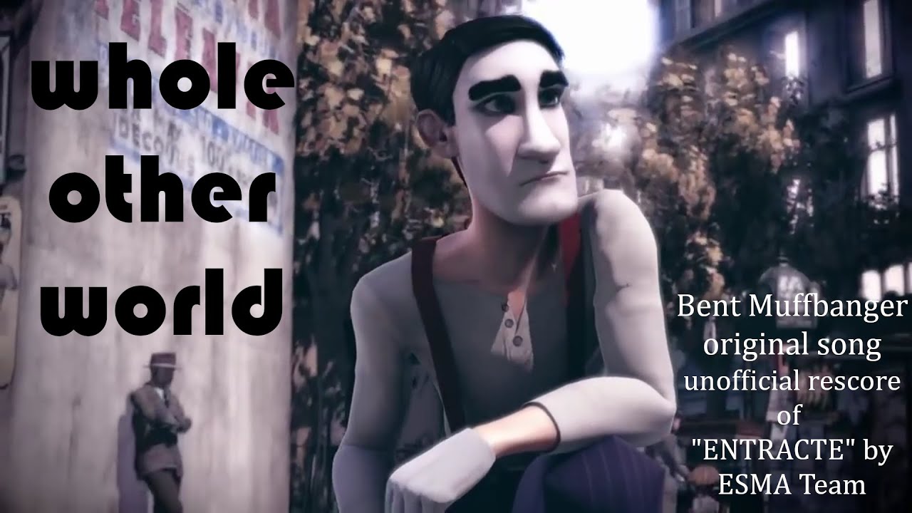 Whole other World - Bent Muffbanger original song, reuse of Entracte from ESMA from the album ...
