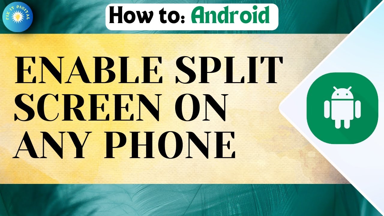 How To Enable Split Screen On Any Android Phone - YouTube