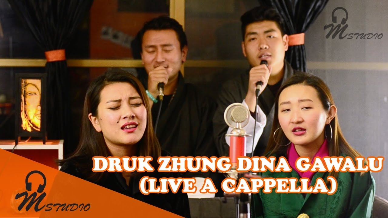 Druk Zhung Dina Gawalu (LIVE A cappella) - YouTube