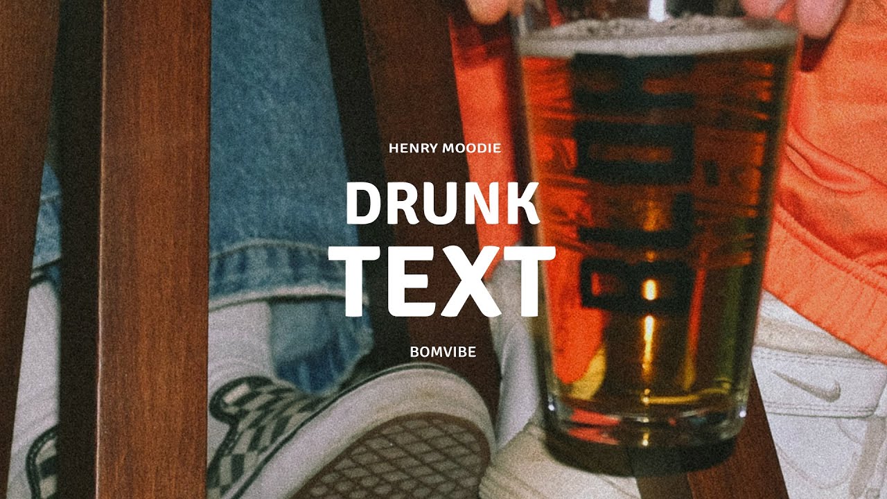 Henry Moodie - drunk text (Lyrics) - YouTube
