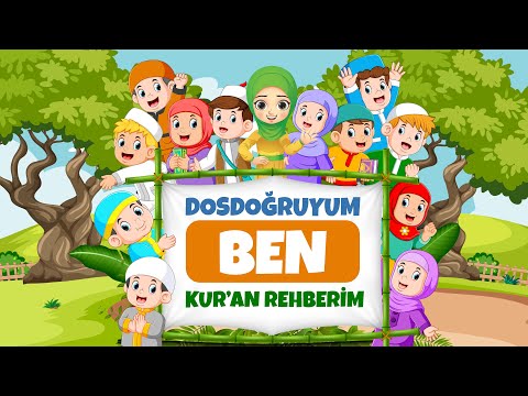 Dosdoğruyum Ben - Kur'an Rehberim | Eğlenceli Çocuk Şarkısı