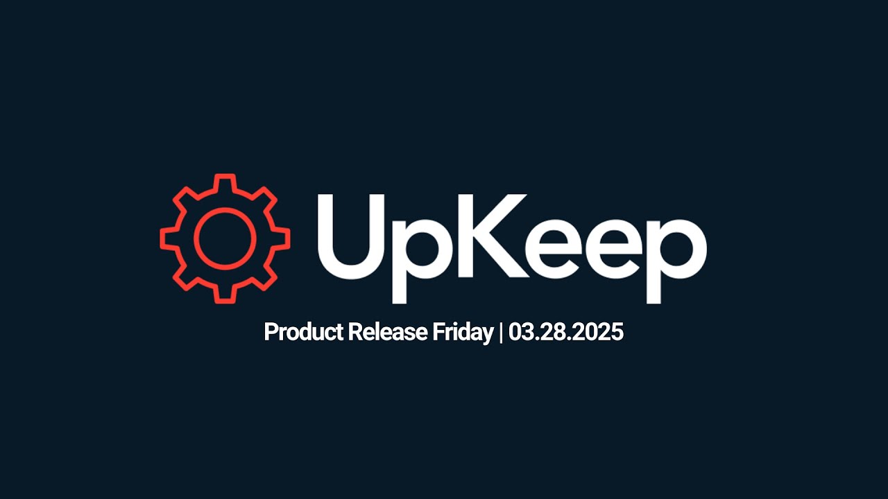 UpKeep Product Release: Bulk PM Updates, Parts Creation UX, & Work ...