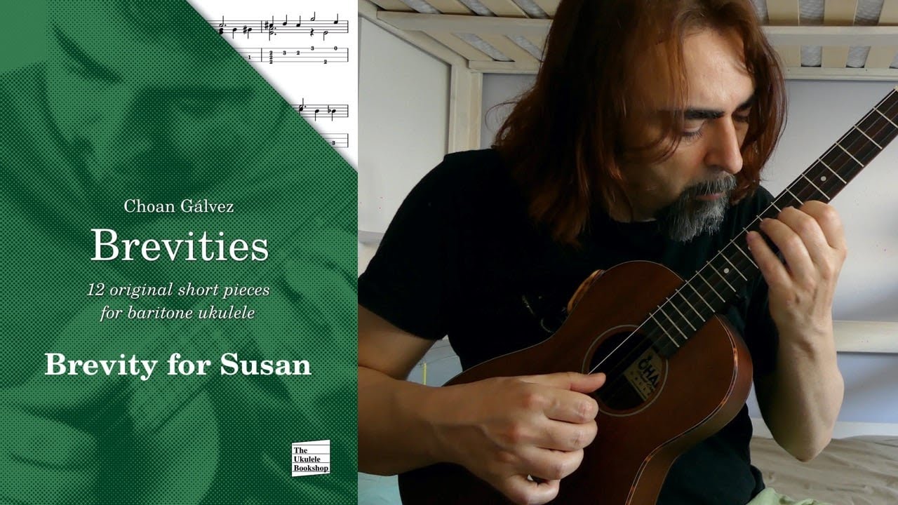 Brevity for Susan, from Brevities for baritone ukulele - Choan Gálvez ...